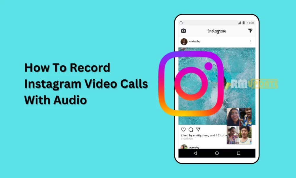 How To Record Instagram Video Calls With Audio?